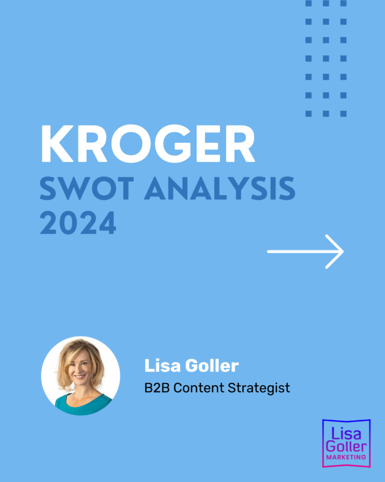 Kroger SWOT Analysis 2024 – Lisa Goller Marketing | B2B content for ... Kroger SWOT Analysis 2024 – Lisa Goller Marketing | B2B content for ...