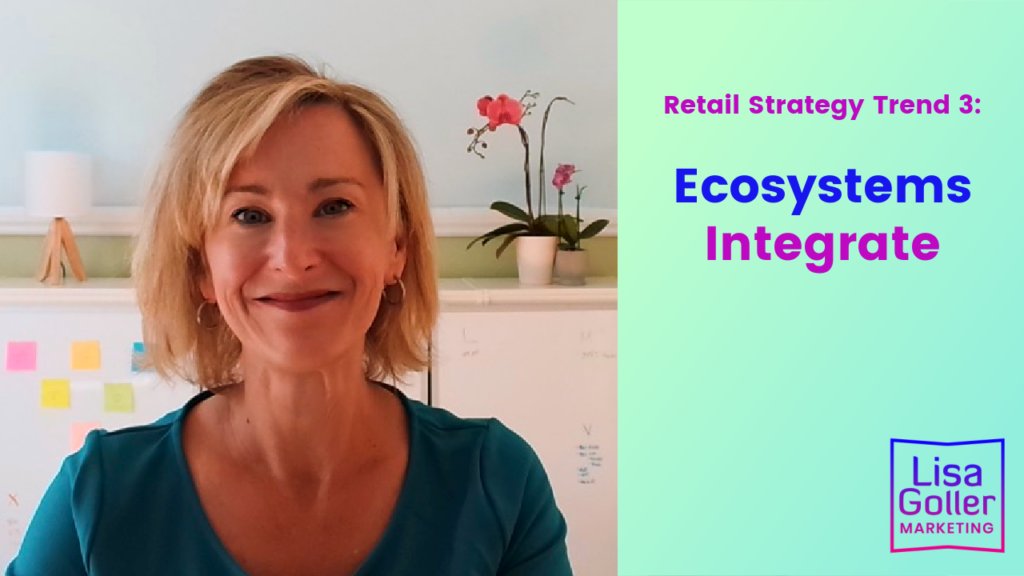 Retail Ecosystems Integrate – Lisa Goller Marketing | B2B content for ...